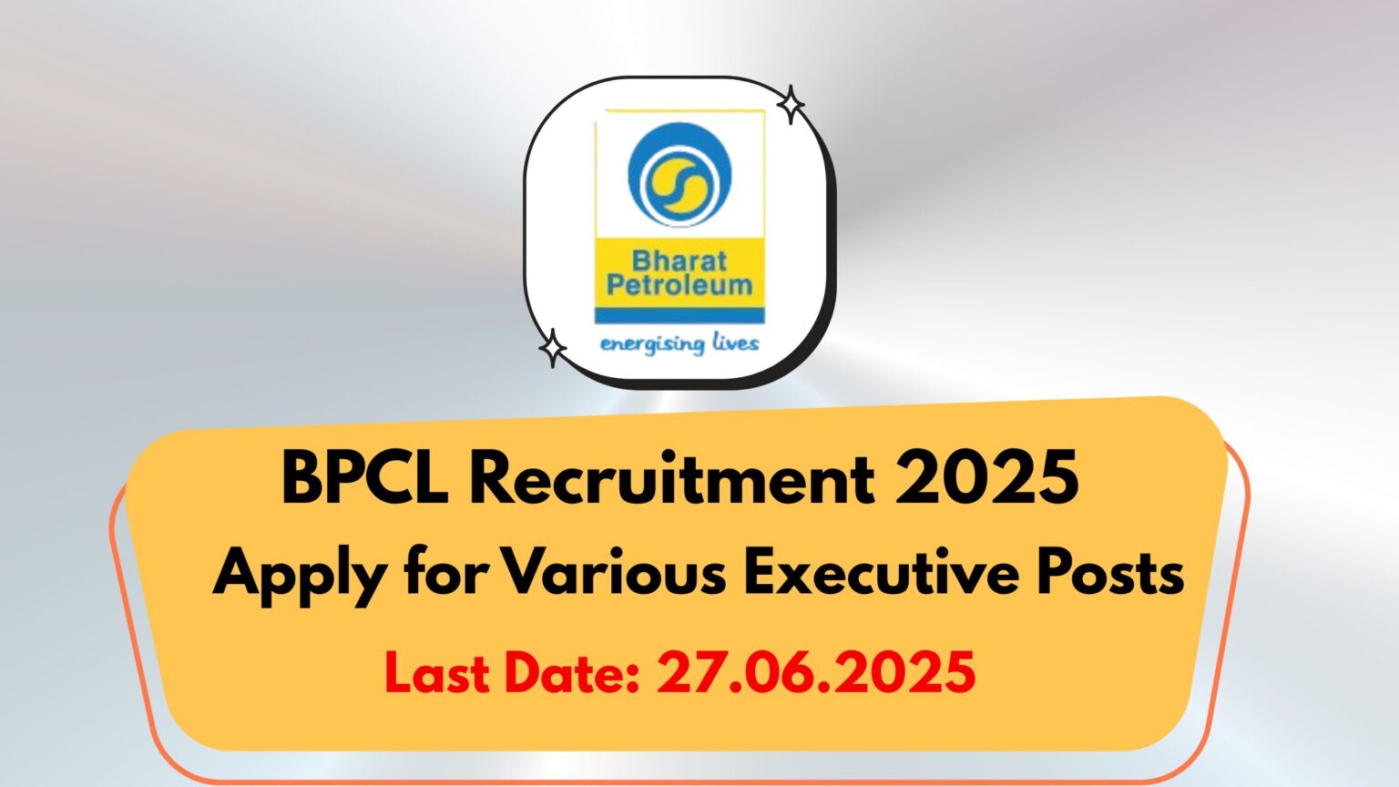 BPCL Recruitment 2025 | Various Executive Posts!!